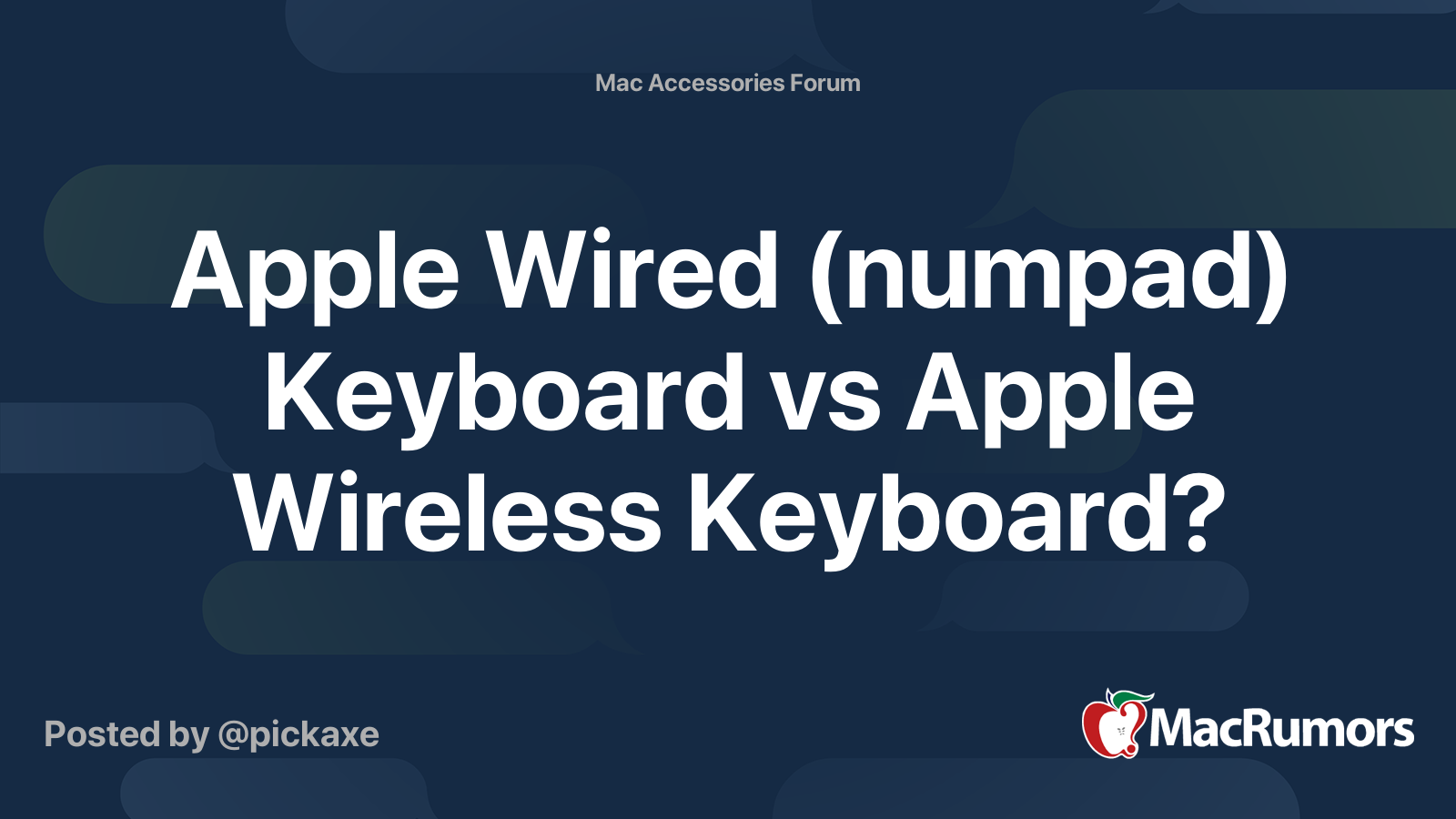 Apple Wired (numpad) Keyboard vs Apple Wireless Keyboard? | MacRumors Forums