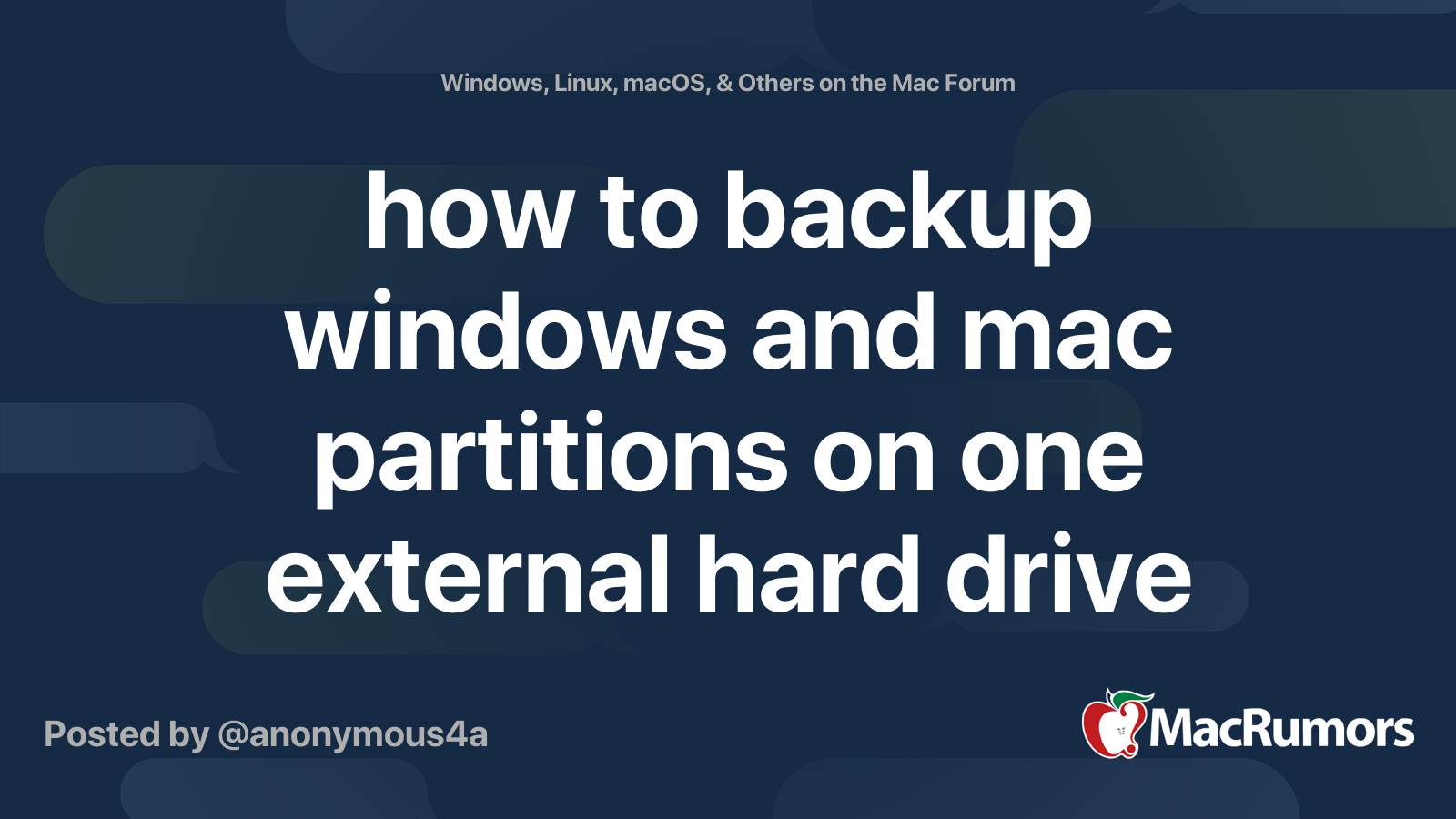 how to backup windows and mac partitions on one external hard drive ? | MacRumors Forums