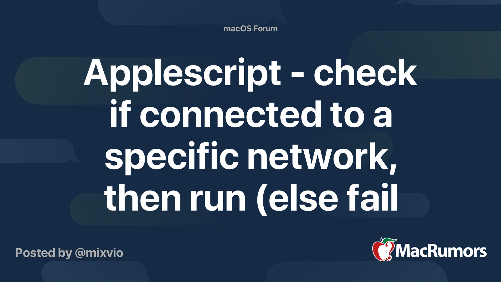 Applescript Check If Connected To A Specific Network Then Run Else Fail Silently 