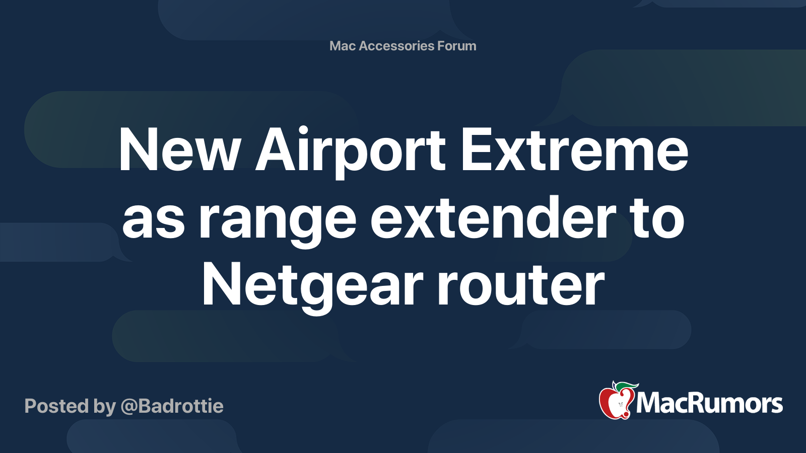 New Airport Extreme as range extender to Netgear router | MacRumors Forums