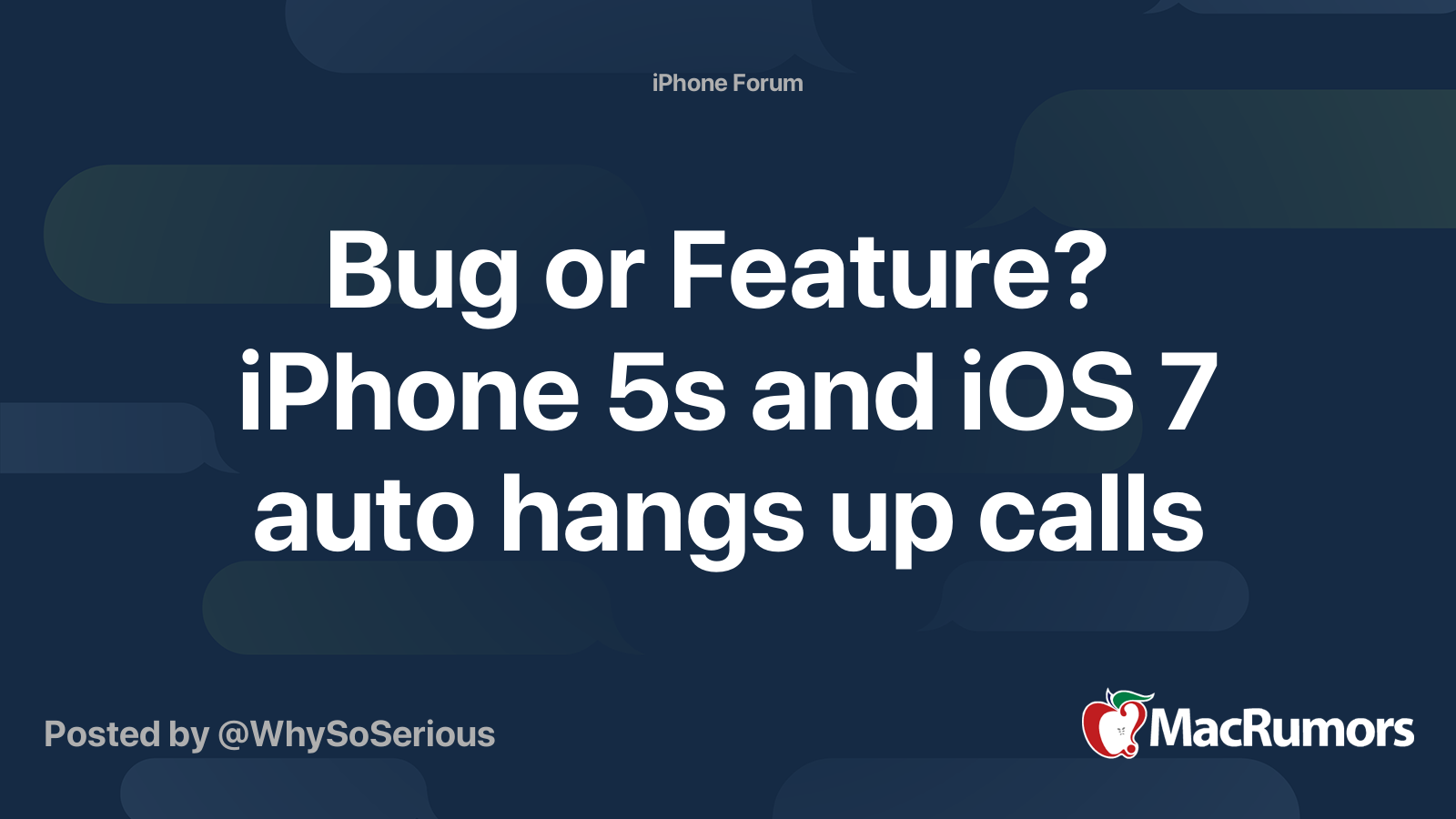 Bug or Feature? iPhone 5s and iOS 7 auto hangs up calls | MacRumors Forums