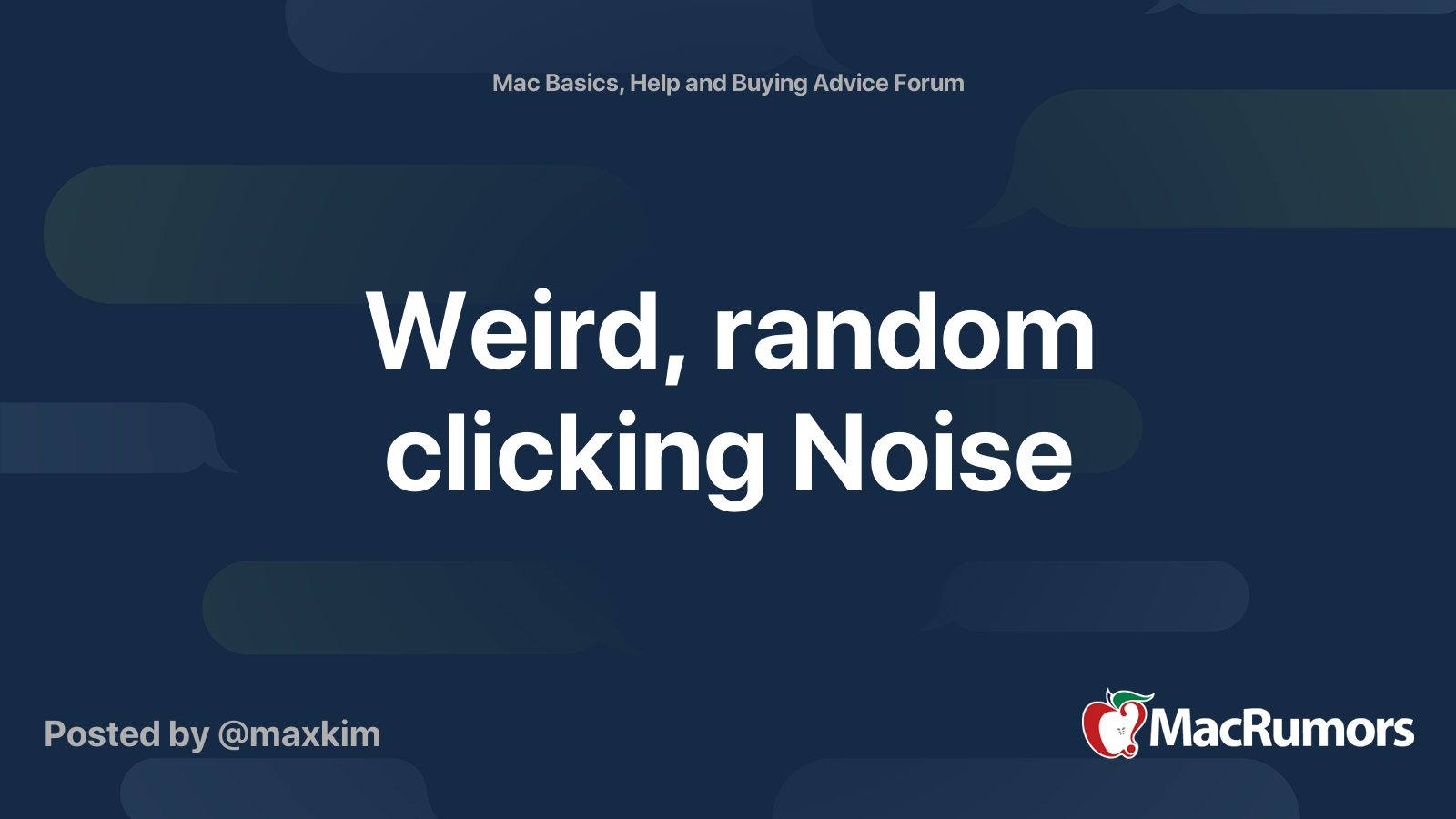 Weird, random clicking Noise | MacRumors Forums