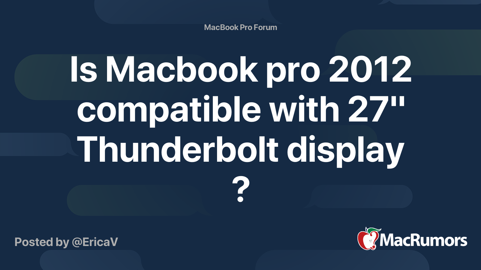 Is Macbook pro 2012 compatible with 27" Thunderbolt display ? | MacRumors Forums