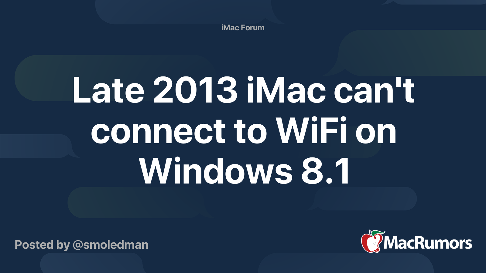 Late 2013 iMac can't connect to WiFi on Windows 8.1 | MacRumors Forums