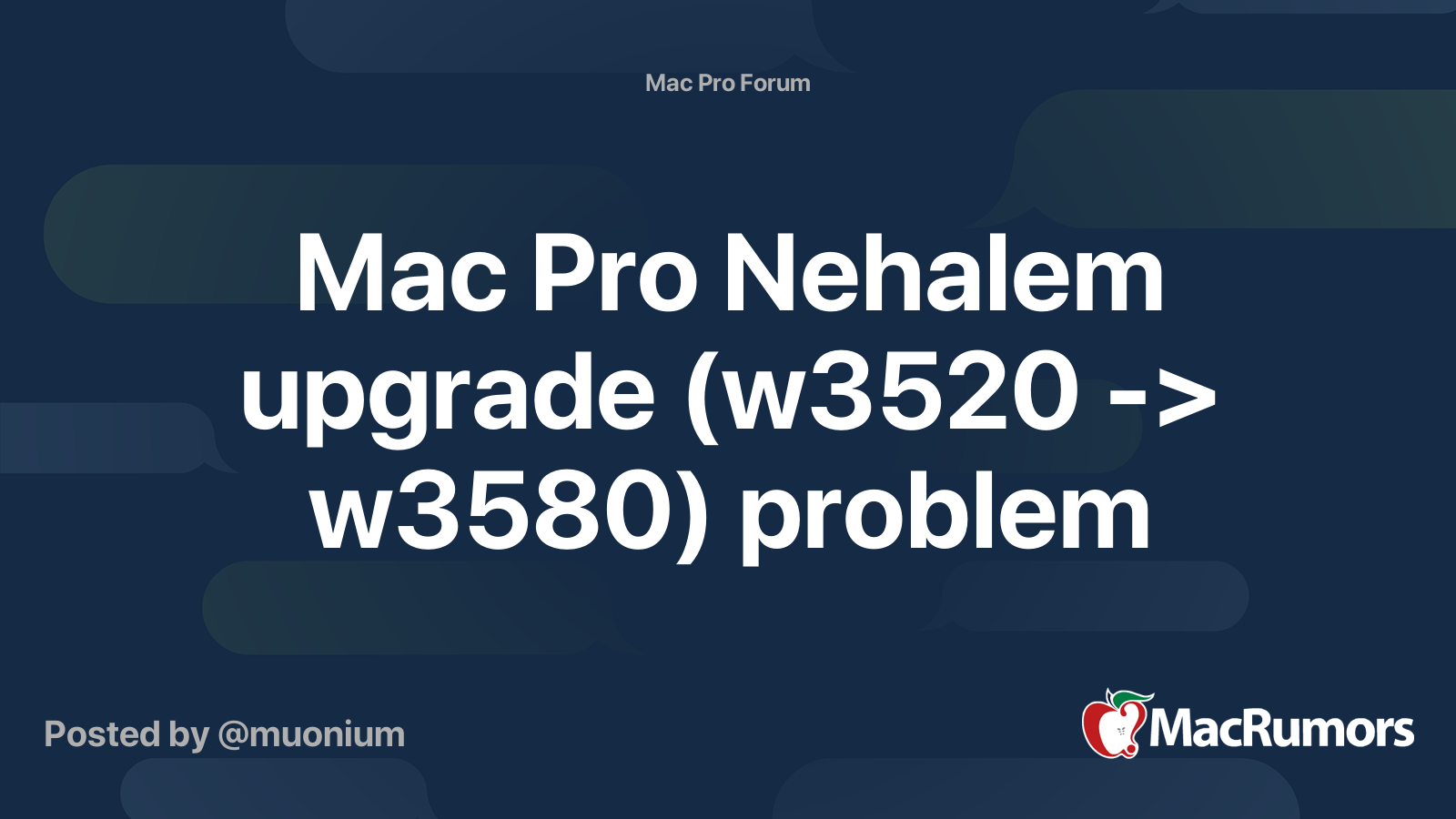 Mac Pro Nehalem upgrade (w3520 -> w3580) problem | MacRumors Forums