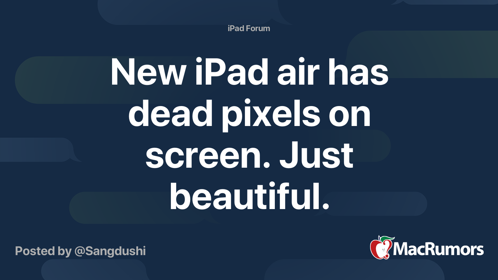 New iPad air has dead pixels on screen. Just beautiful. | MacRumors Forums