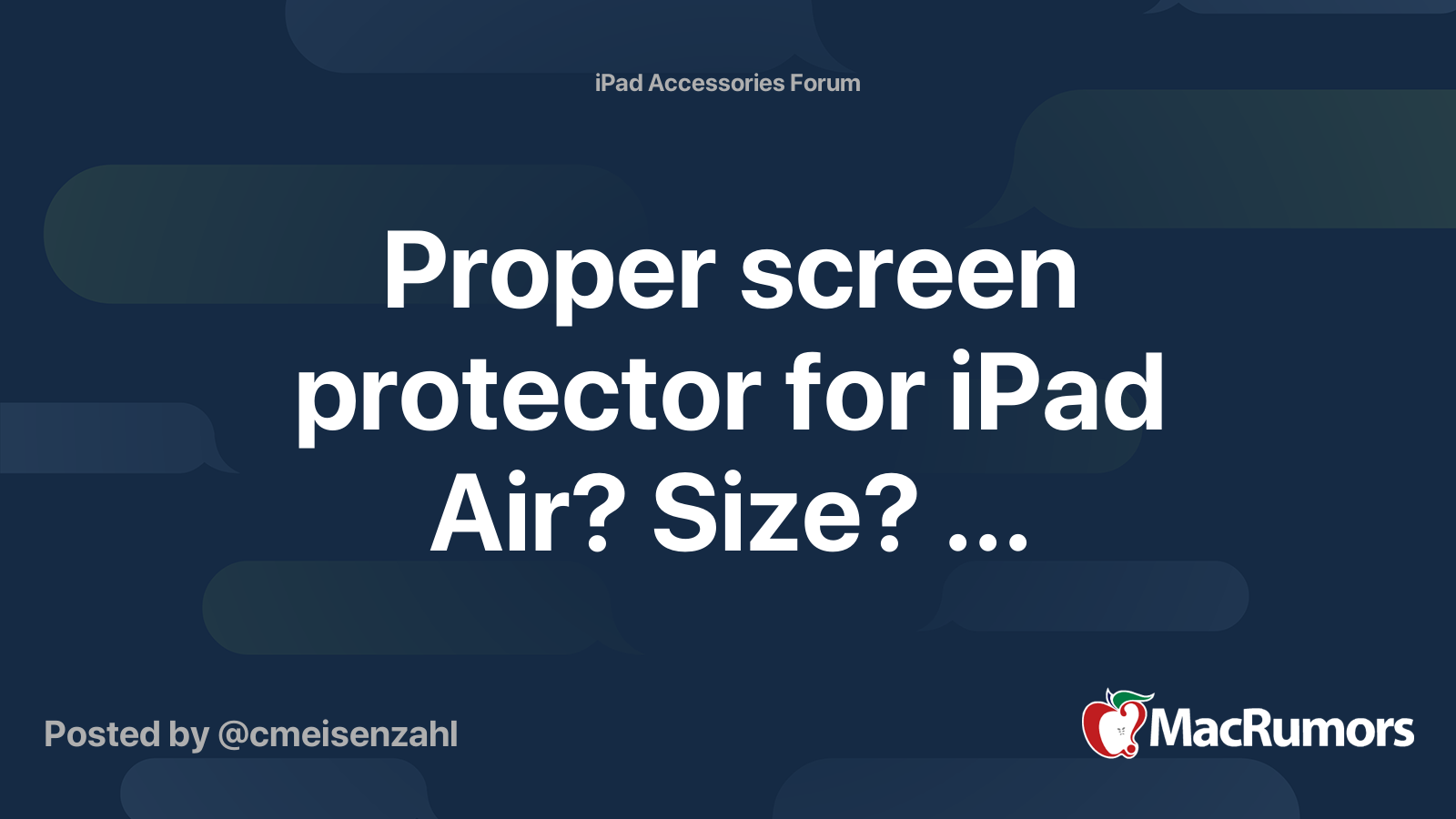 Proper screen protector for iPad Air? Size? ... | MacRumors Forums