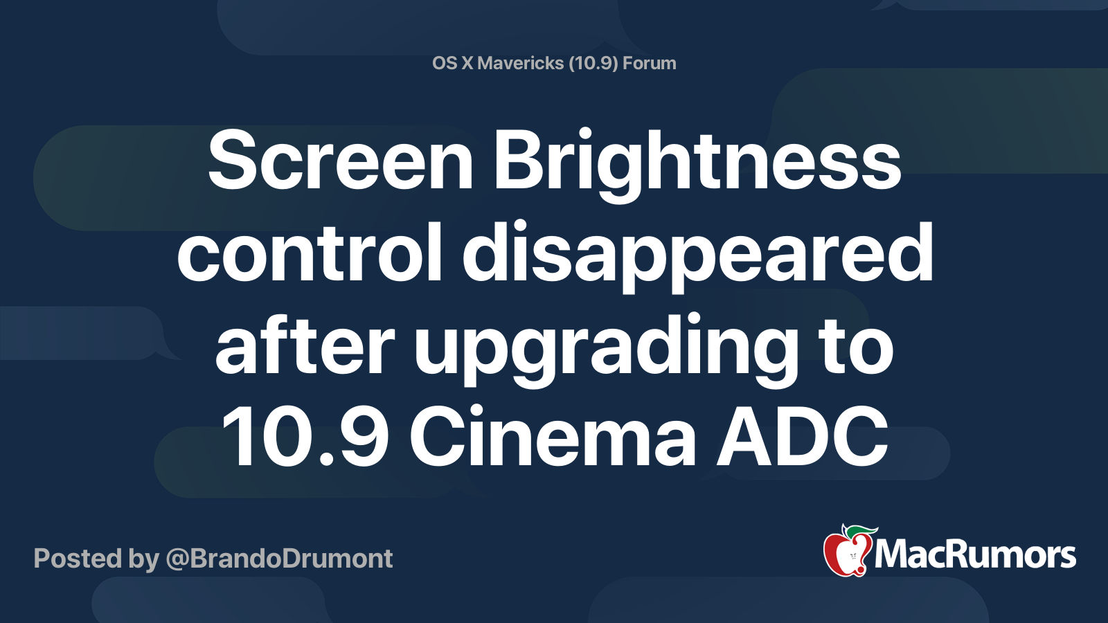 Screen Brightness control disappeared after upgrading to 10.9 Cinema ADC | MacRumors Forums