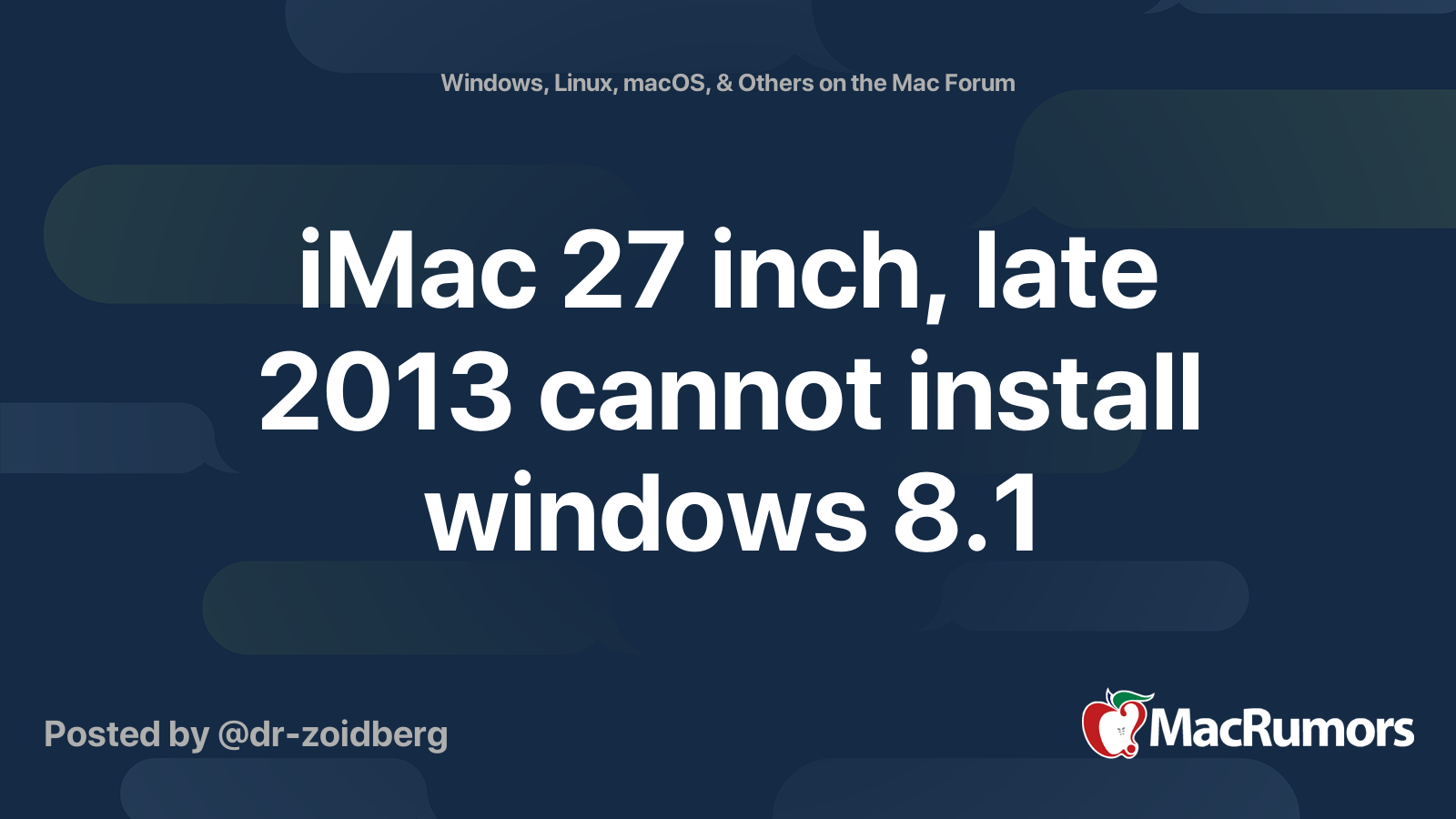 iMac 27 inch, late 2013 cannot install windows 8.1 | MacRumors Forums