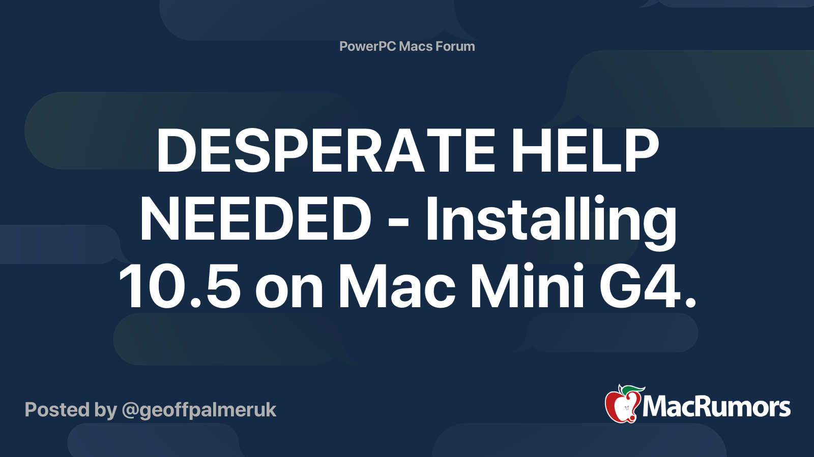DESPERATE HELP NEEDED - Installing 10.5 on Mac Mini G4. | MacRumors Forums