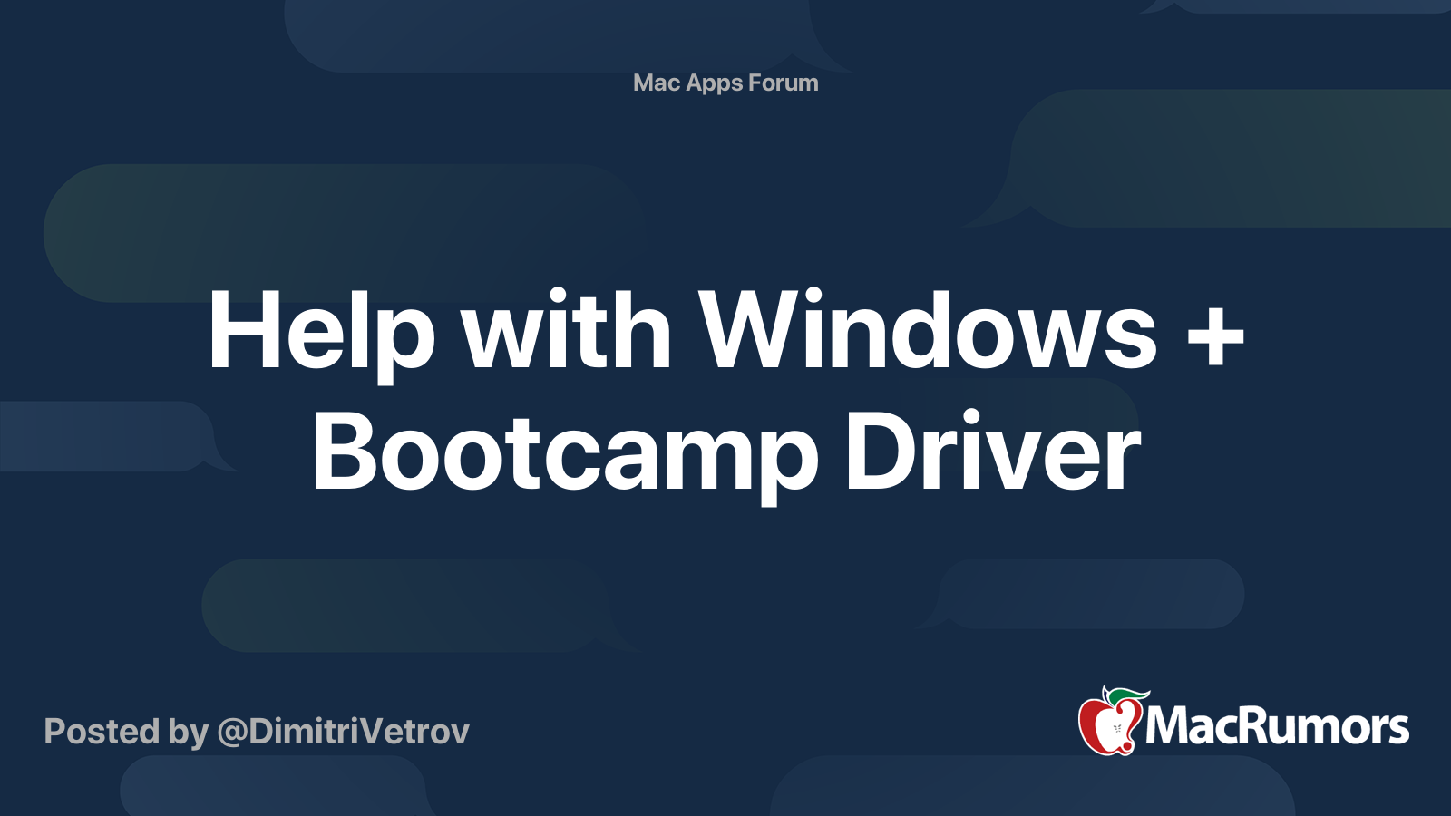 Help with Windows + Bootcamp Driver | MacRumors Forums