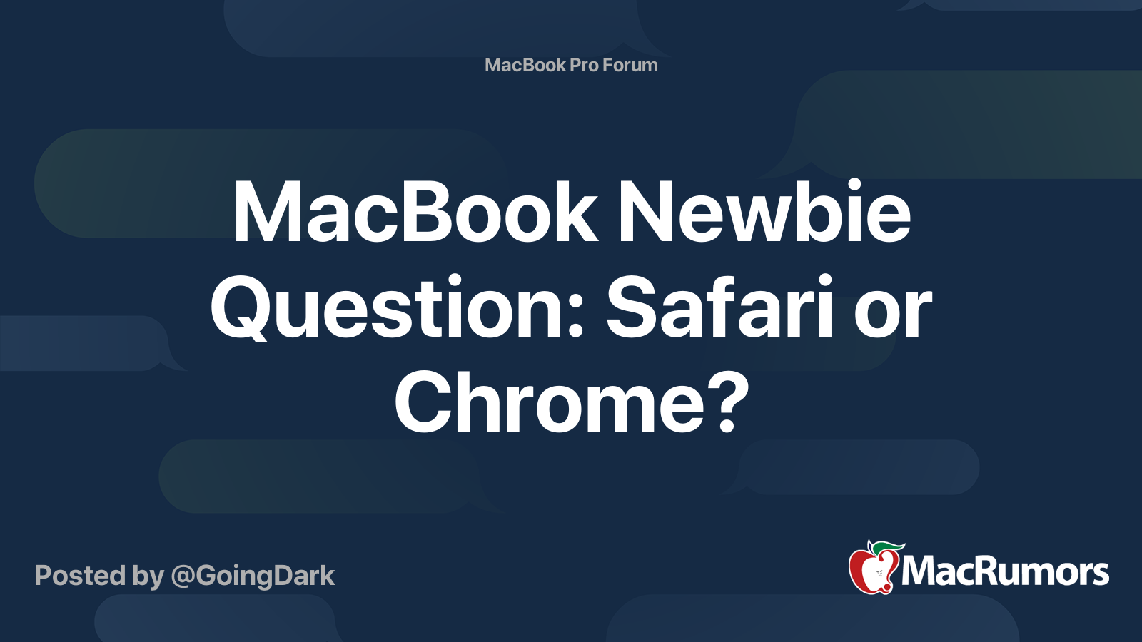 MacBook Newbie Question: Safari or Chrome? | MacRumors Forums