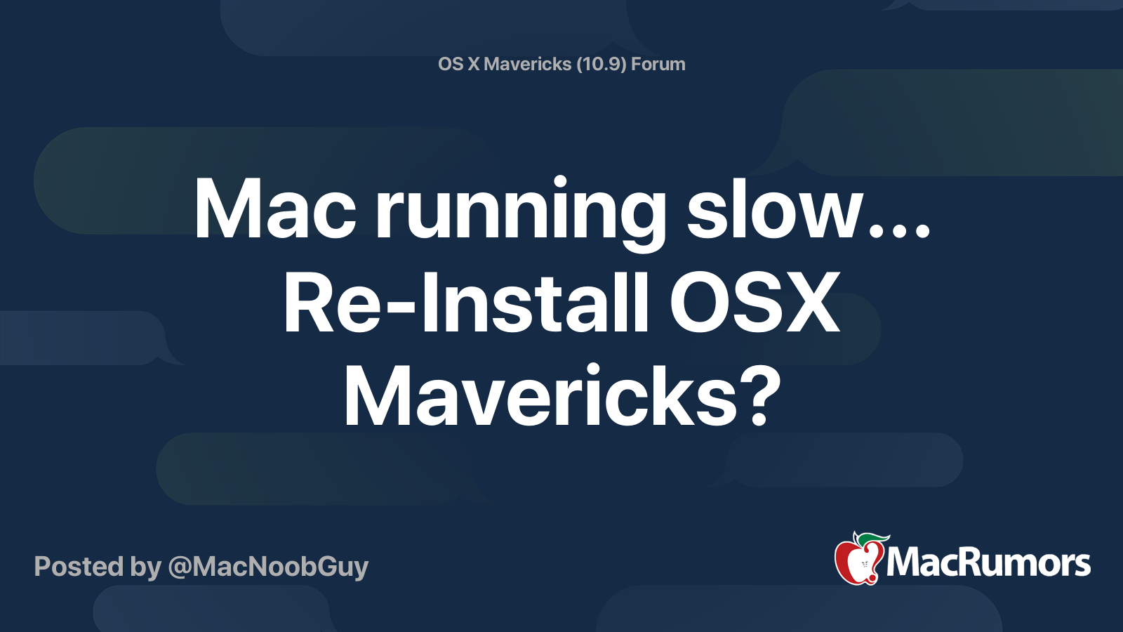 Mac running slow... Re-Install OSX Mavericks? | MacRumors Forums