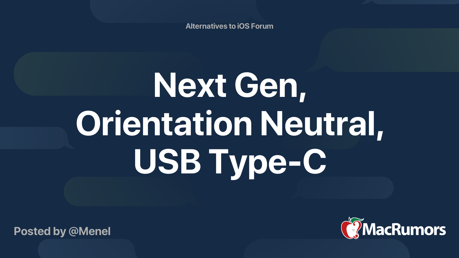 Next Gen, Orientation Neutral, USB Type-C | MacRumors Forums