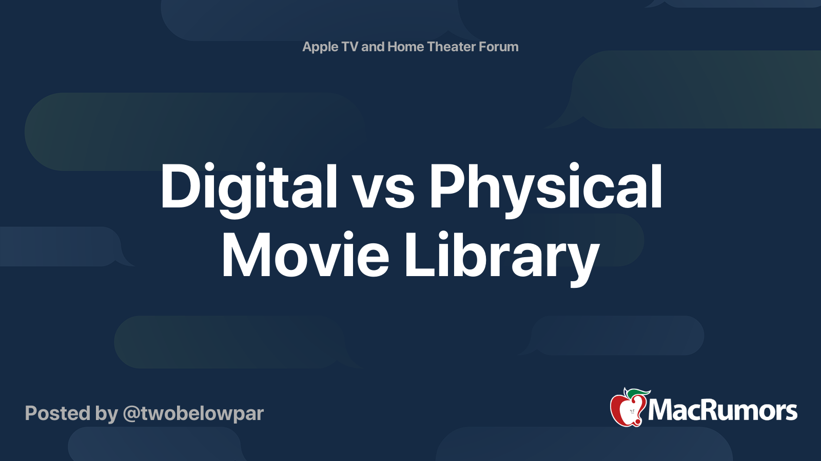 Digital vs Physical Movie Library | MacRumors Forums