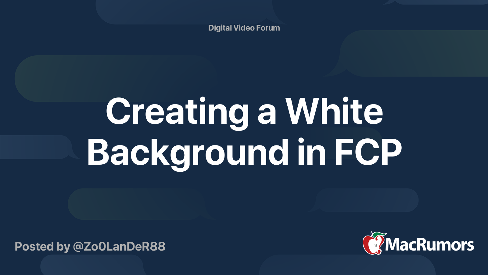 Creating a White Background in FCP | MacRumors Forums