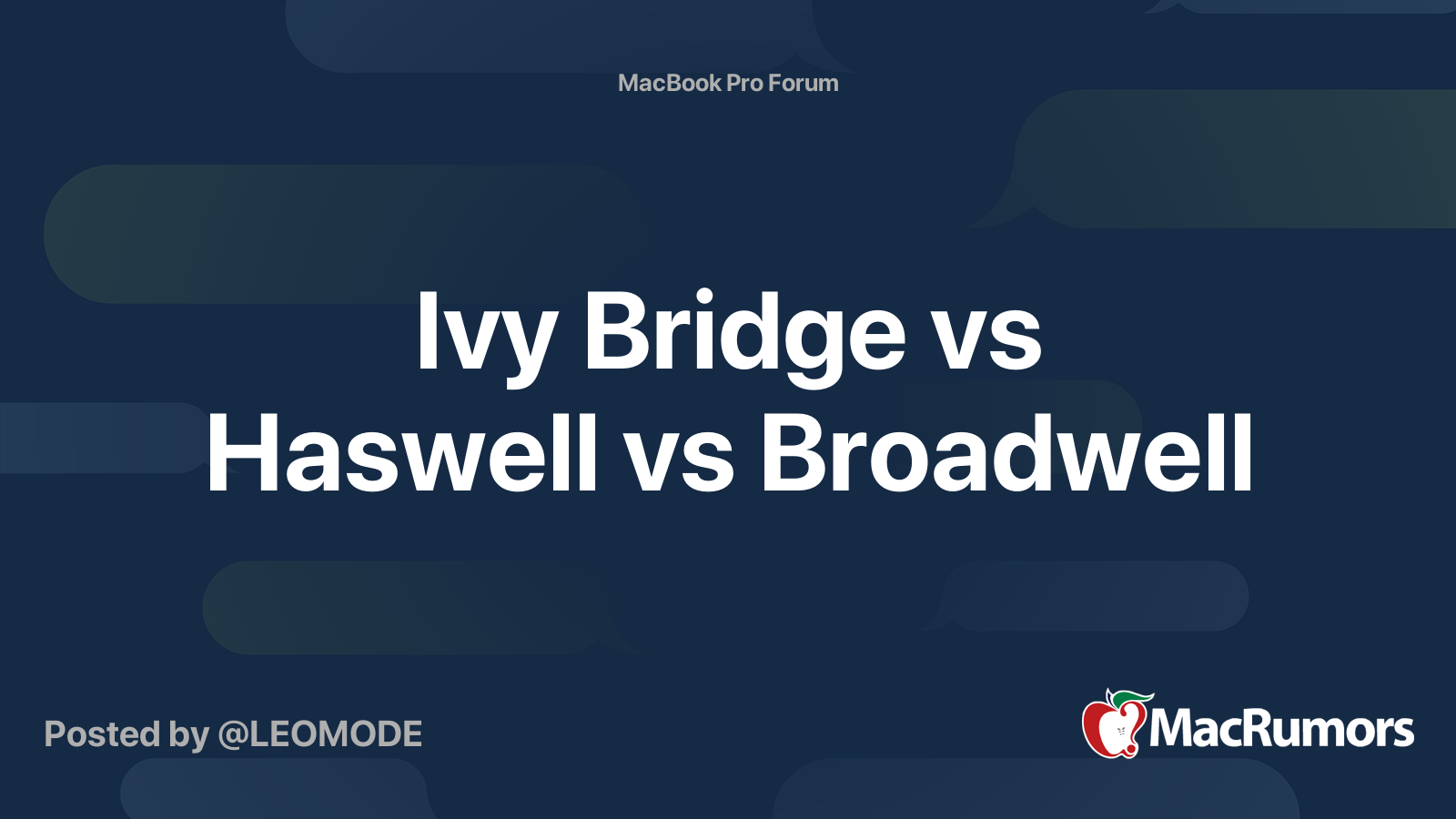 Ivy Bridge vs Haswell vs Broadwell | MacRumors Forums