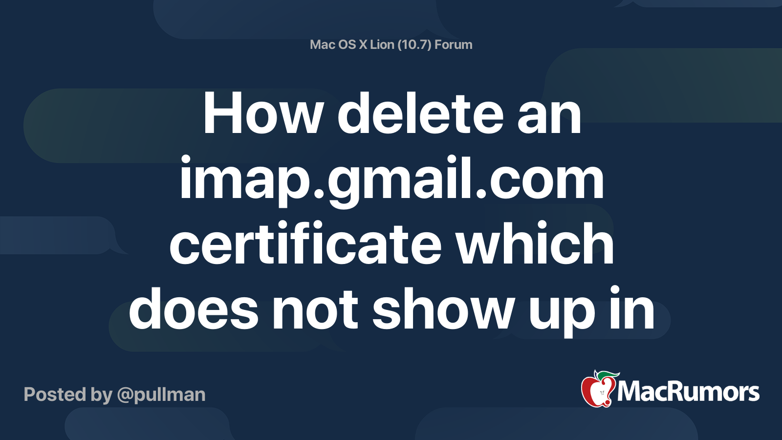 How delete an imap.gmail.com certificate which does not show up in Keychain? | MacRumors Forums