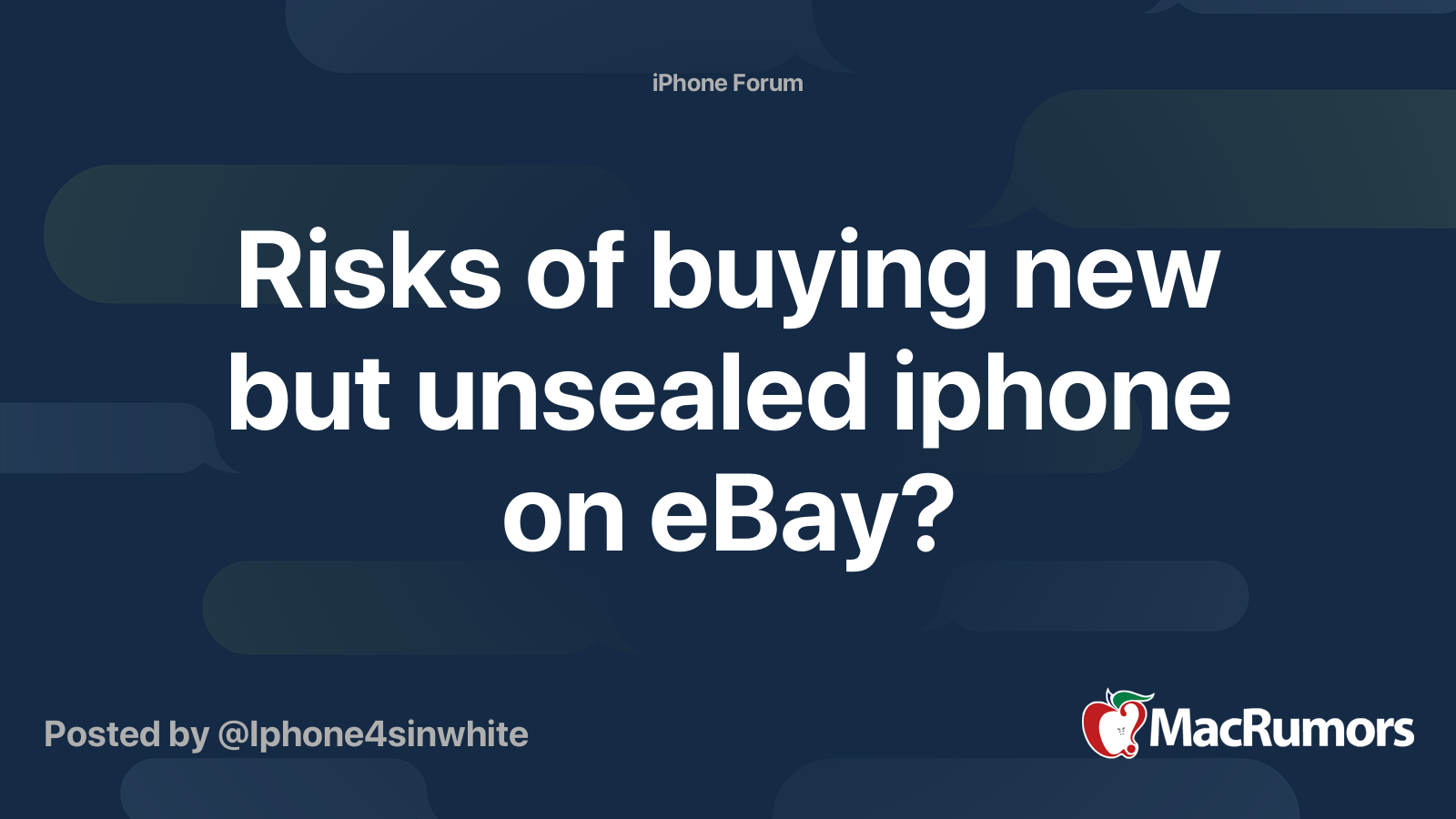 Risks of buying new but unsealed iphone on eBay? | MacRumors Forums