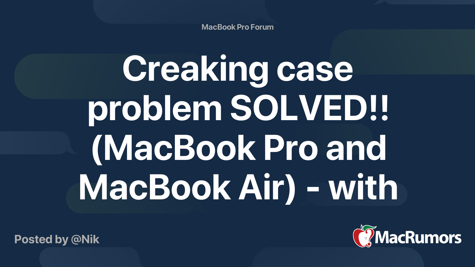 Creaking case problem SOLVED!! (MacBook Pro and MacBook Air) - with VIDEO! | MacRumors Forums