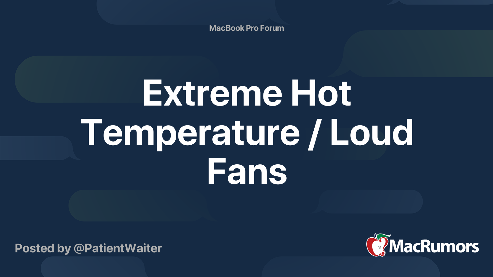 Extreme Hot Temperature / Loud Fans | MacRumors Forums