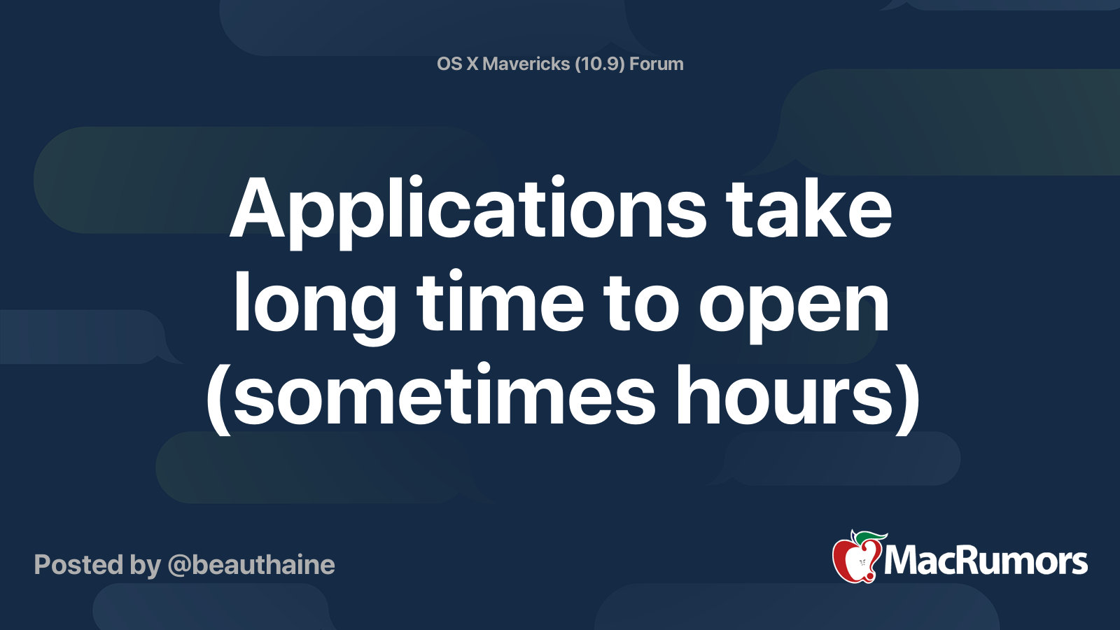 Applications take long time to open (sometimes hours) | MacRumors Forums