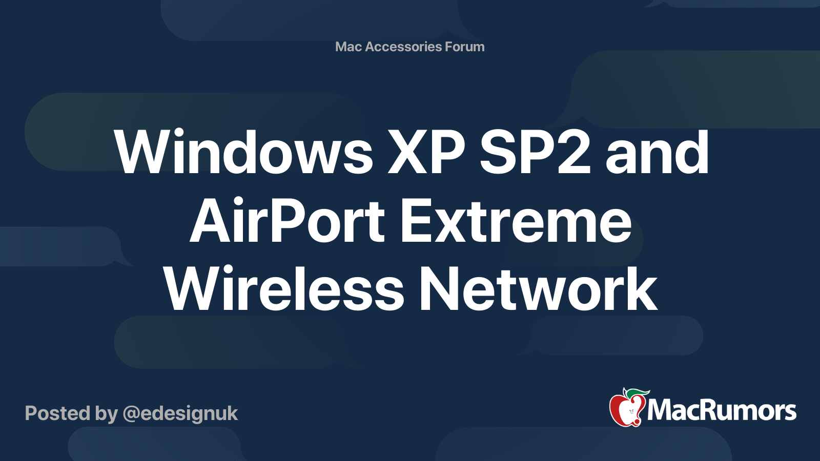 Windows XP SP2 and AirPort Extreme Wireless Network | MacRumors Forums