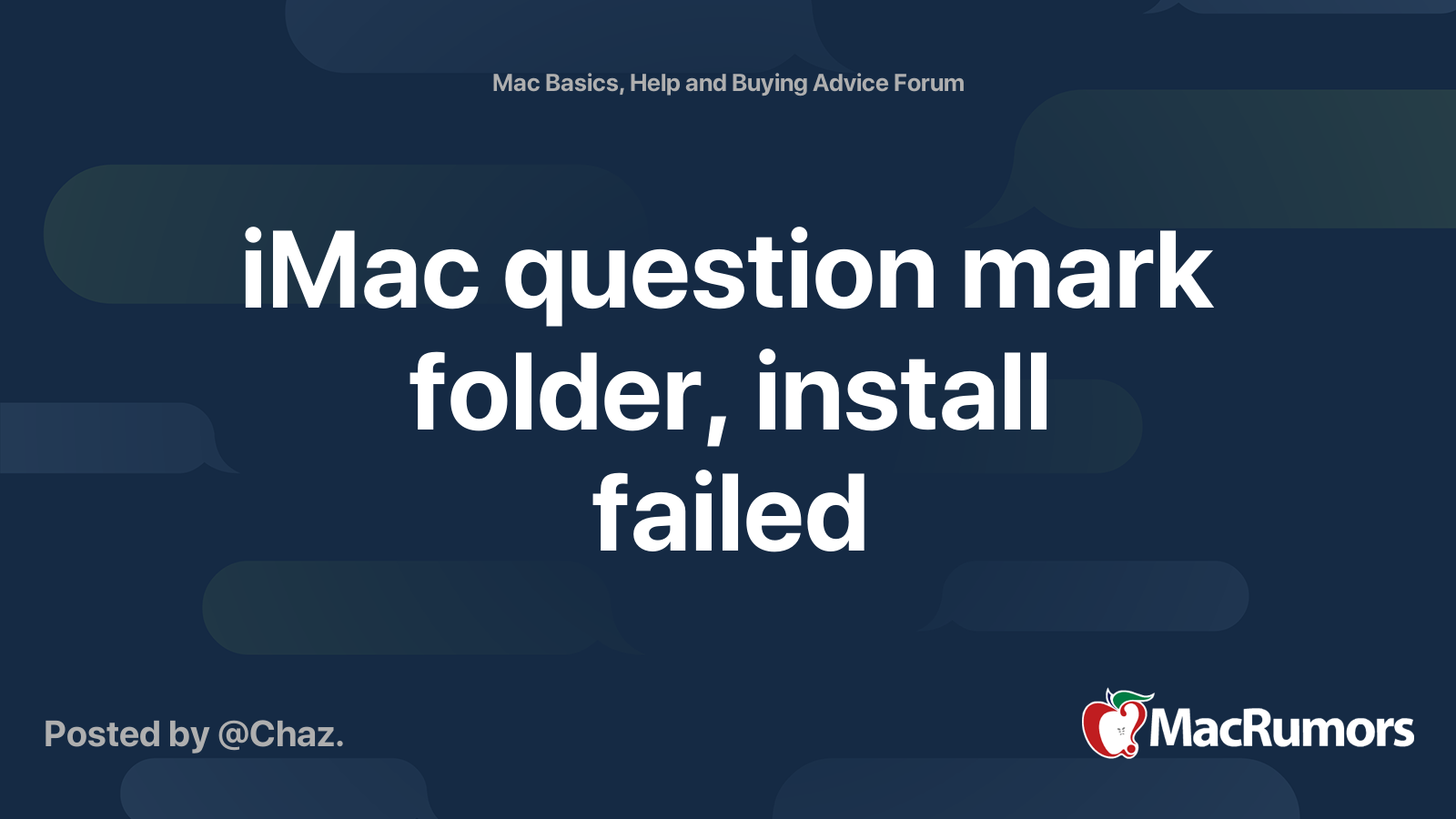 iMac question mark folder, install failed | MacRumors Forums