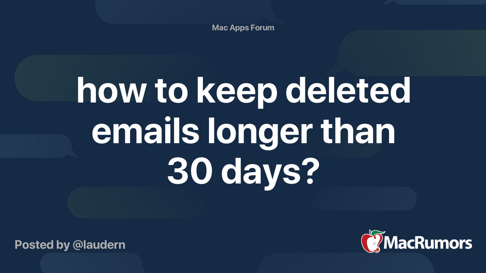 how to keep deleted emails longer than 30 days? | MacRumors Forums