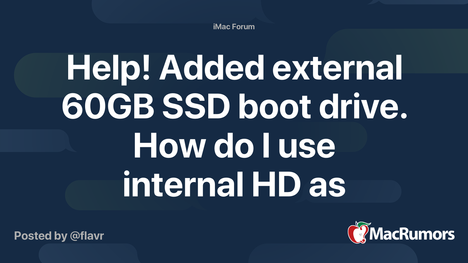 Help! Added external 60GB SSD boot drive. How do I use internal HD as storage? | MacRumors Forums