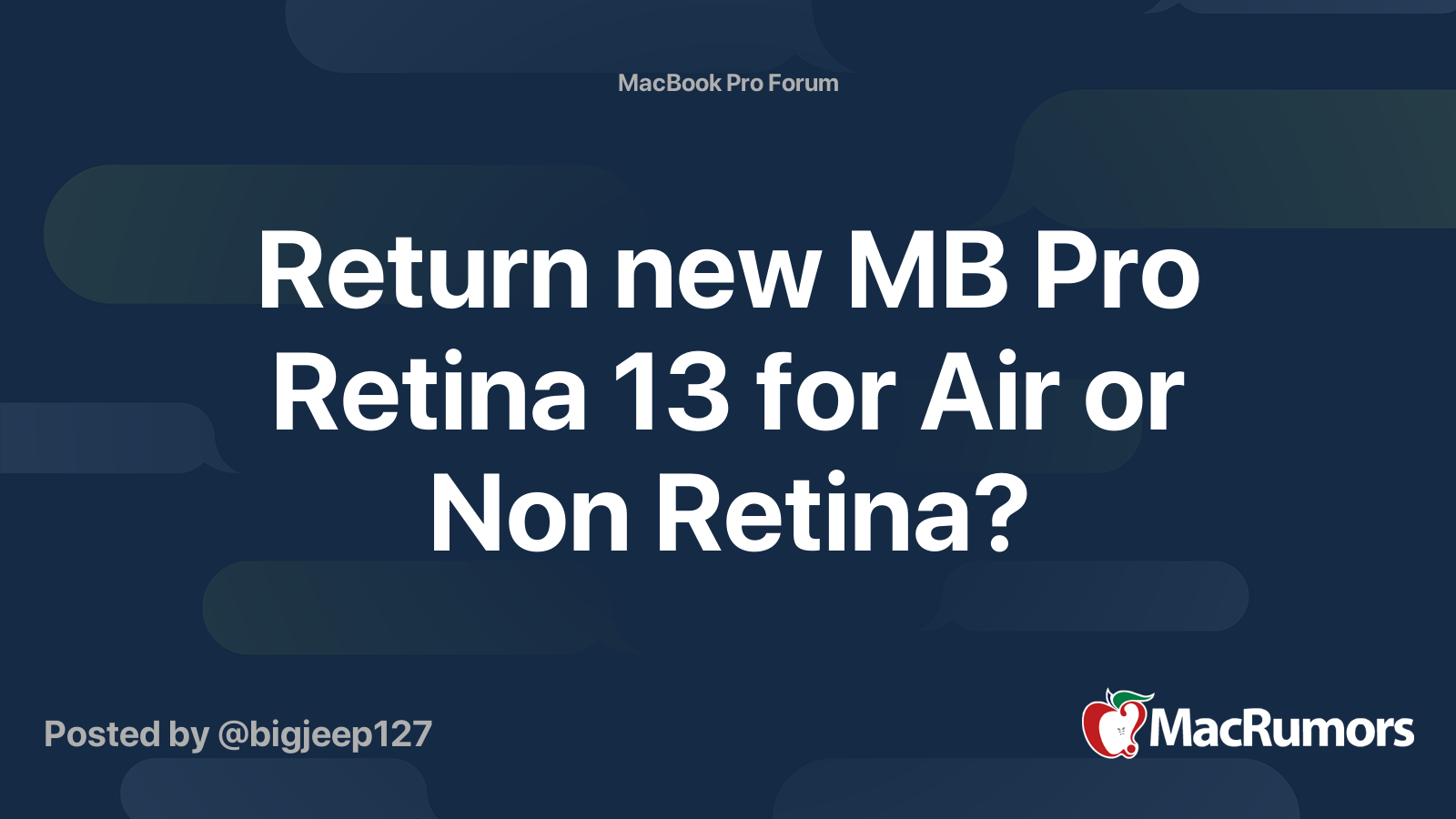 Return new MB Pro Retina 13 for Air or Non Retina? | MacRumors Forums