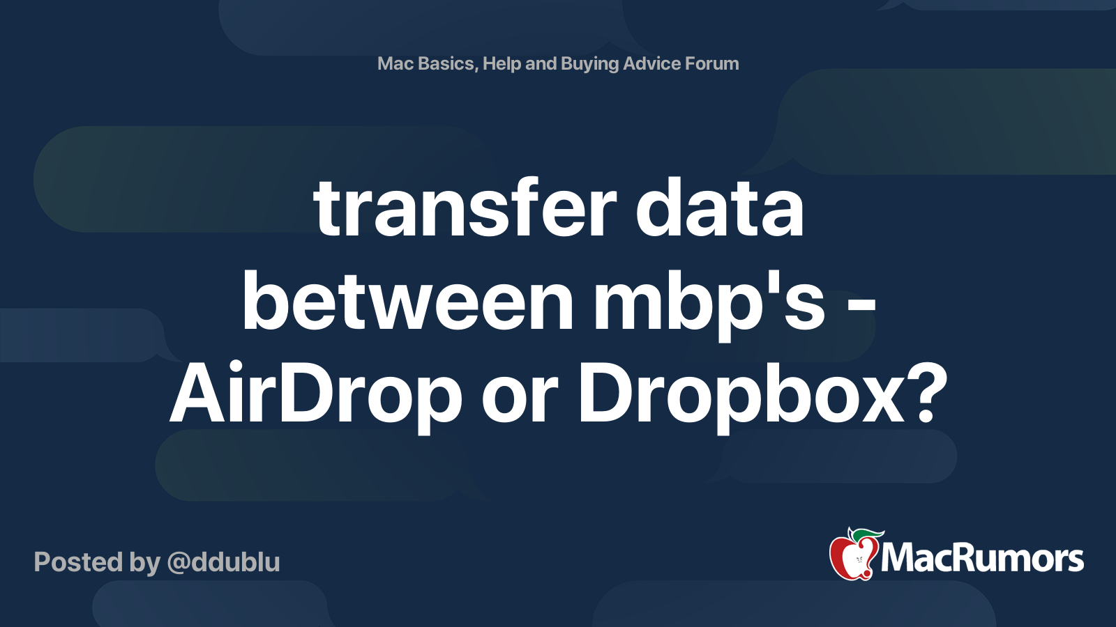 transfer data between mbp's - AirDrop or Dropbox? | MacRumors Forums