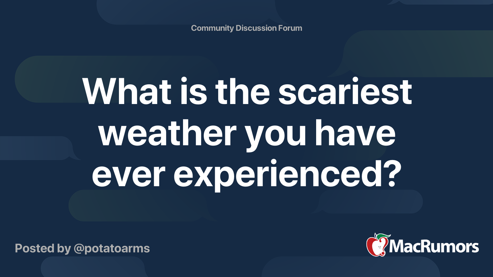 What is the scariest weather you have ever experienced? | MacRumors Forums