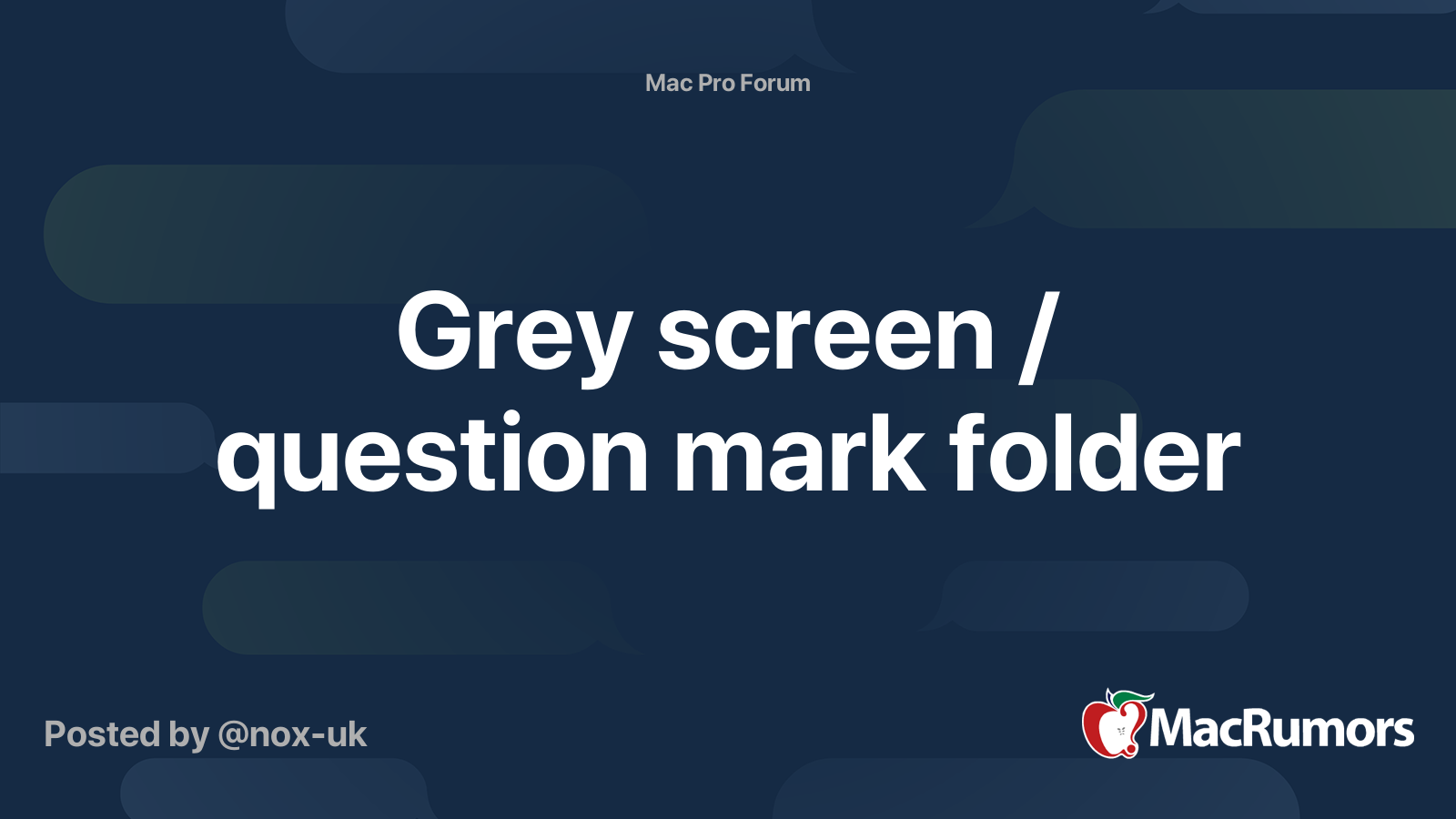 Grey screen / question mark folder | MacRumors Forums