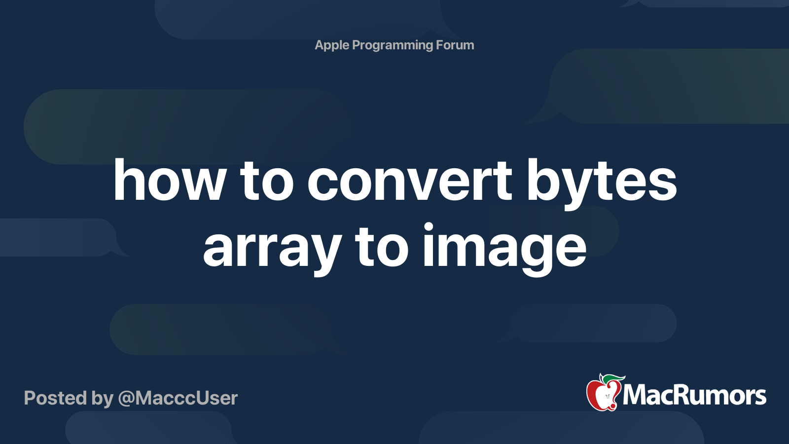 how to convert bytes array to image | MacRumors Forums