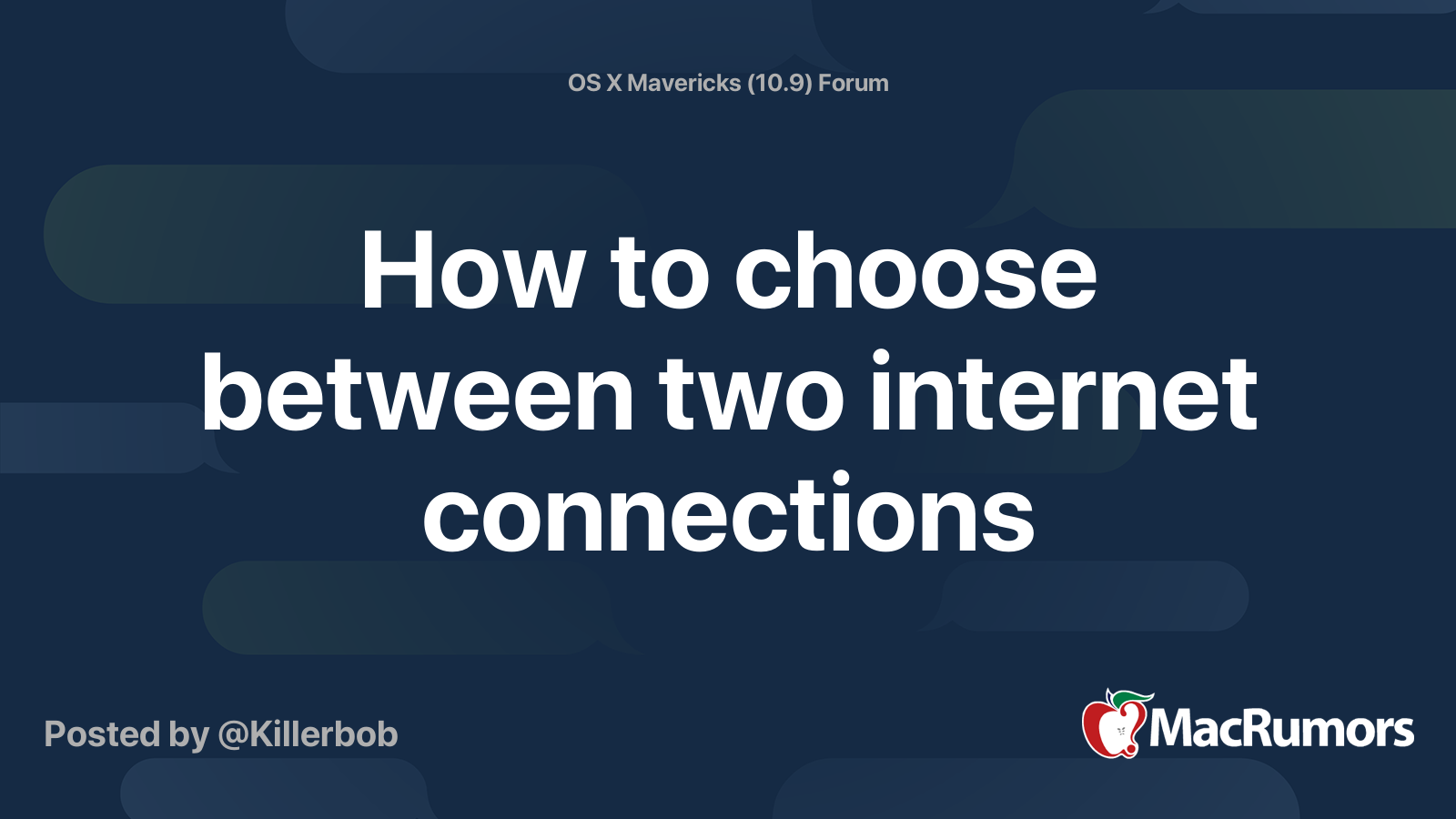 How to choose between two internet connections | MacRumors Forums
