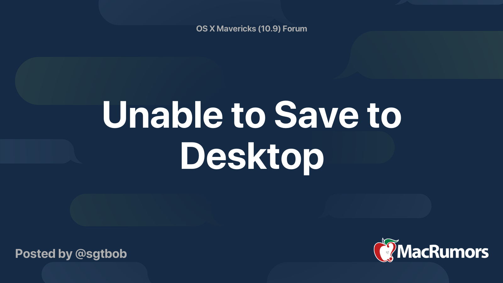 Unable to Save to Desktop | MacRumors Forums