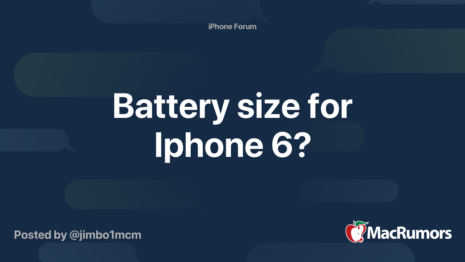 Battery size for Iphone 6? | MacRumors Forums