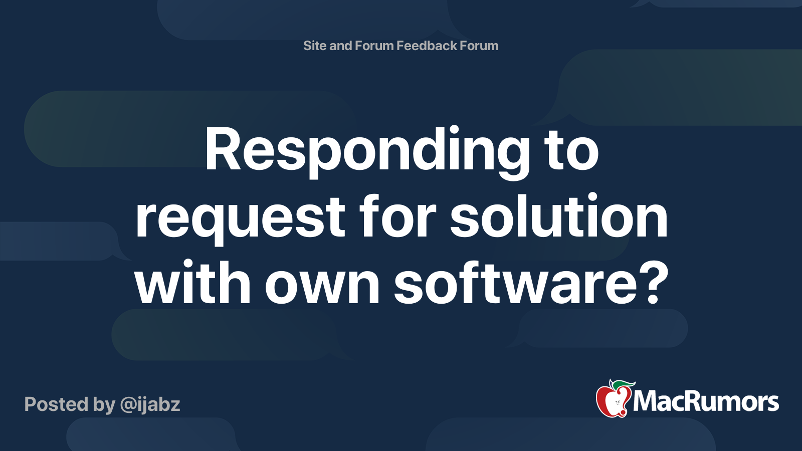 Responding to request for solution with own software? | MacRumors Forums