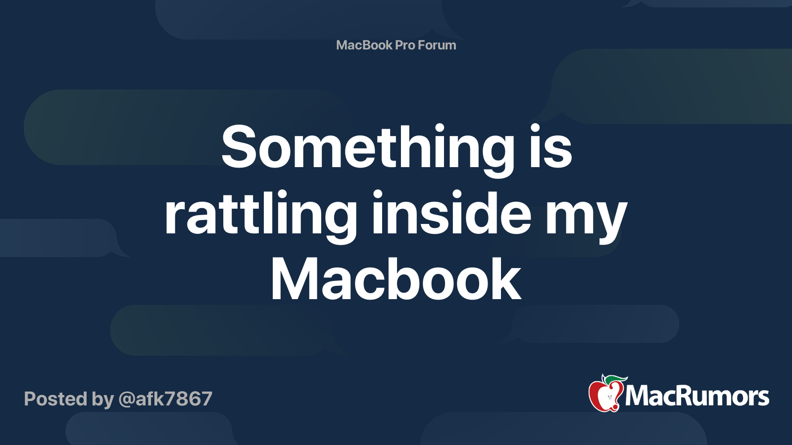 Something is rattling inside my Macbook | MacRumors Forums