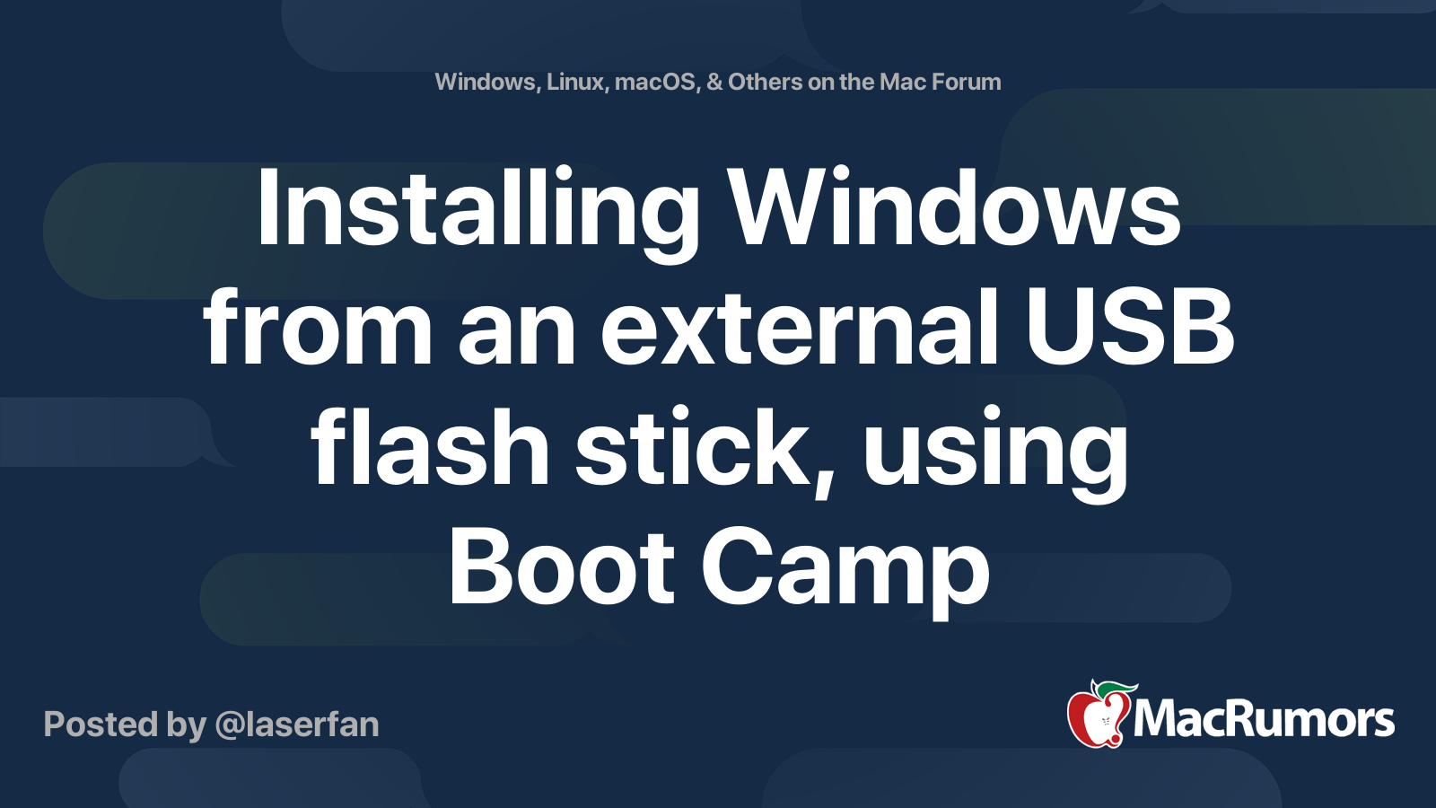 Installing Windows from an external USB flash stick, using Boot Camp | MacRumors Forums