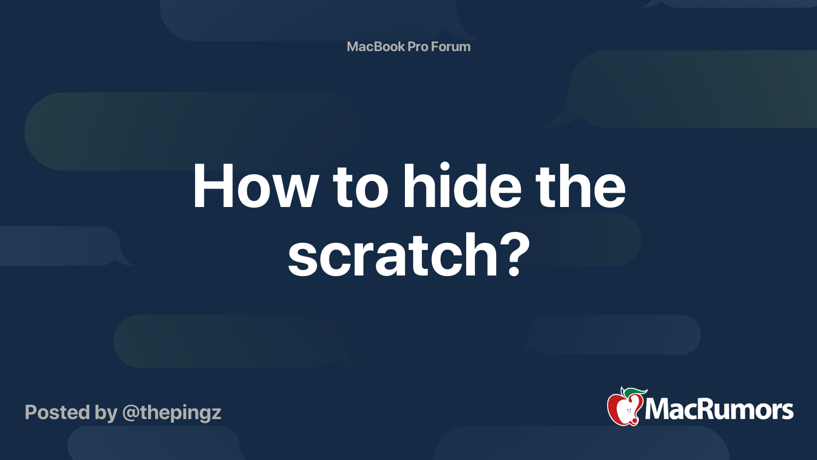 How to hide the scratch? | MacRumors Forums