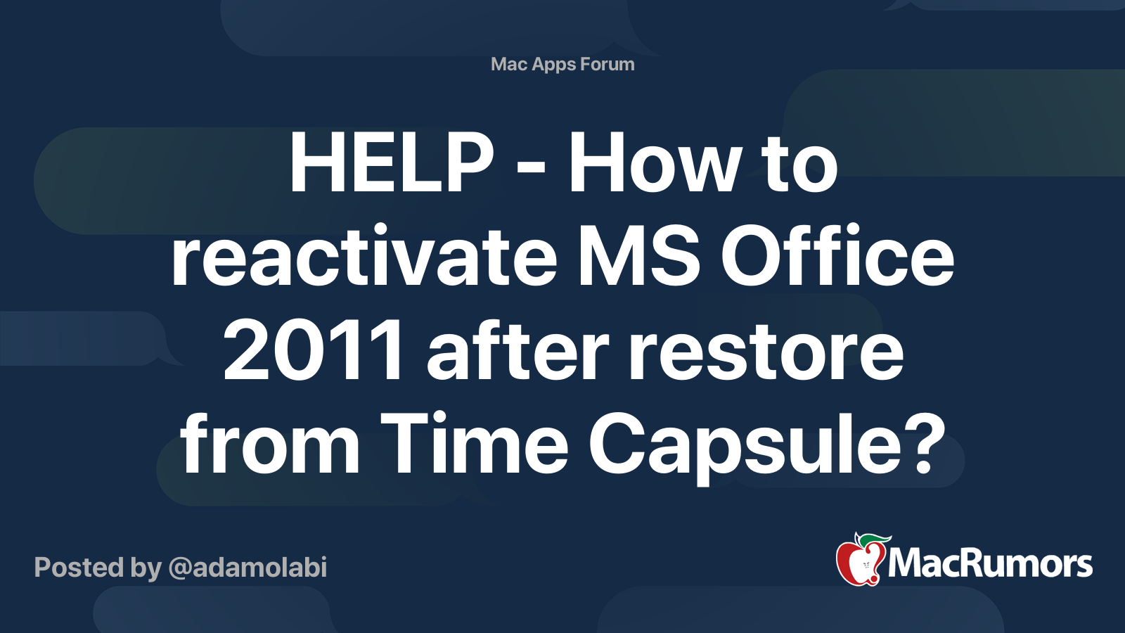HELP - How to reactivate MS Office 2011 after restore from Time Capsule? | MacRumors Forums