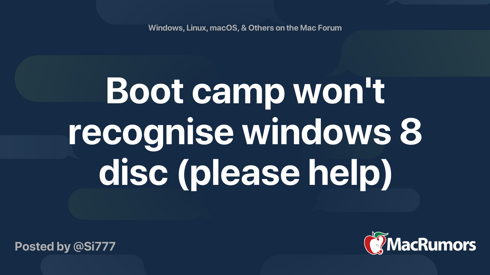 Boot camp won't recognise windows 8 disc (please help) | MacRumors Forums