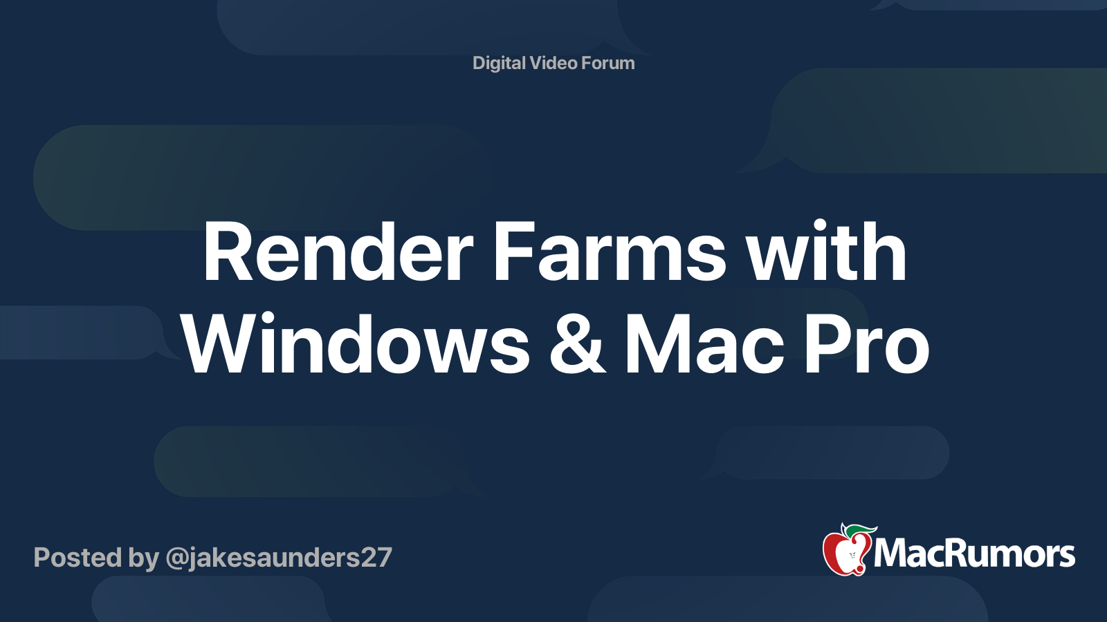 Render Farms with Windows & Mac Pro | MacRumors Forums