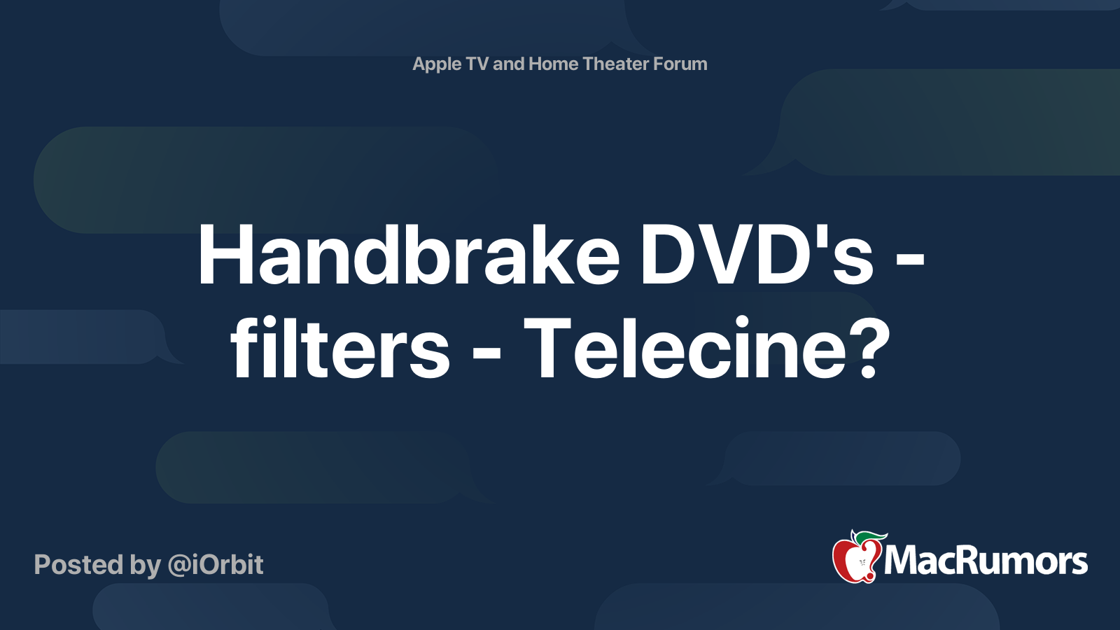 Handbrake DVD's - filters - Telecine? | MacRumors Forums