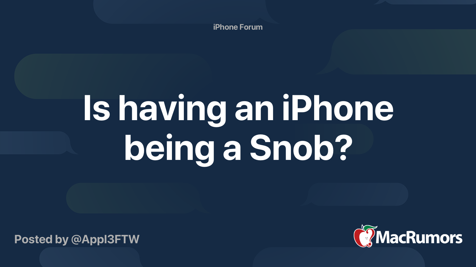Is having an iPhone being a Snob? | MacRumors Forums