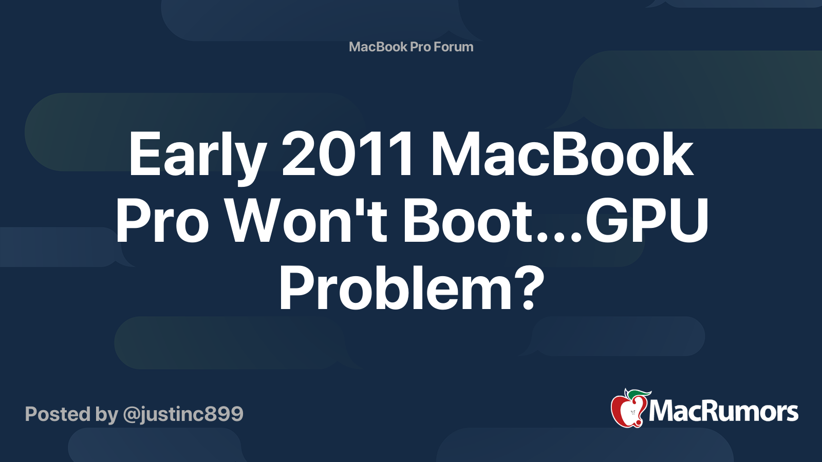 Early 2011 MacBook Pro Won't Boot...GPU Problem? | MacRumors Forums