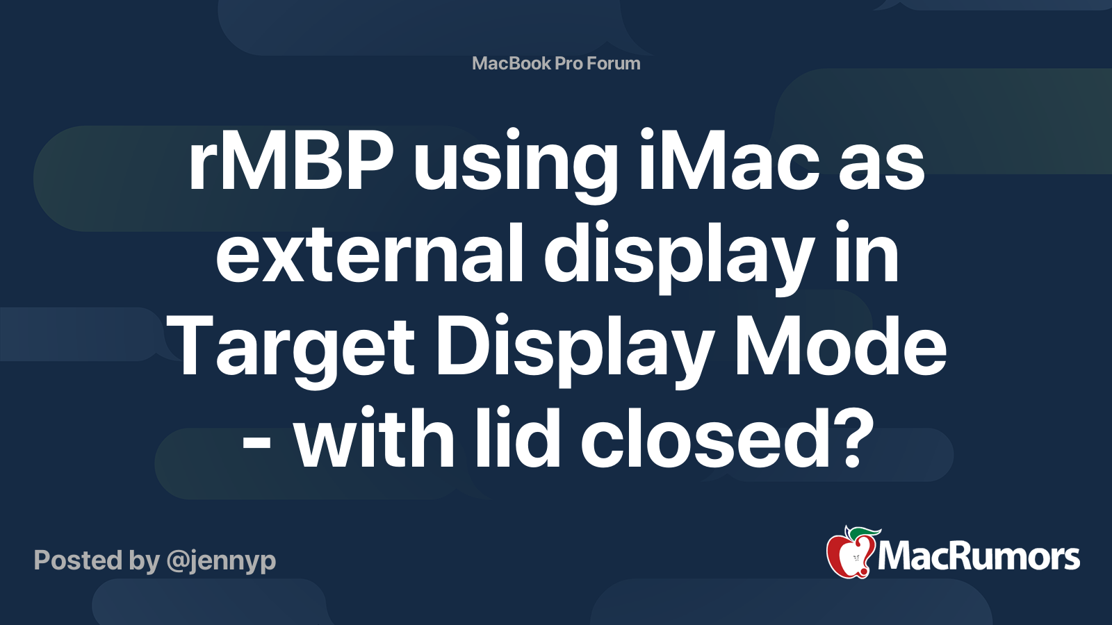 rMBP using iMac as external display in Target Display Mode - with lid closed? | MacRumors Forums