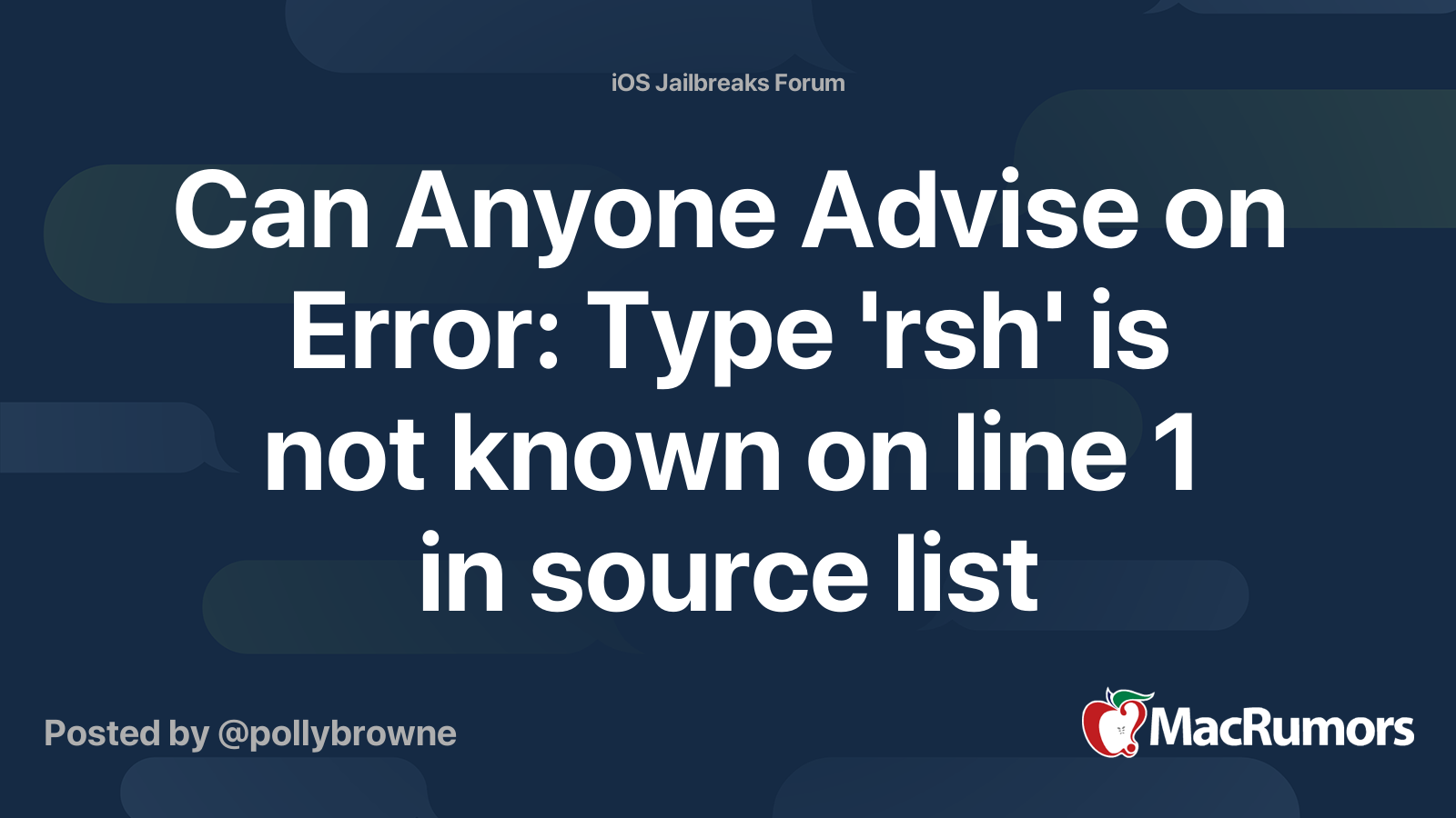 Can Anyone Advise on Error: Type 'rsh' is not known on line 1 in source ...